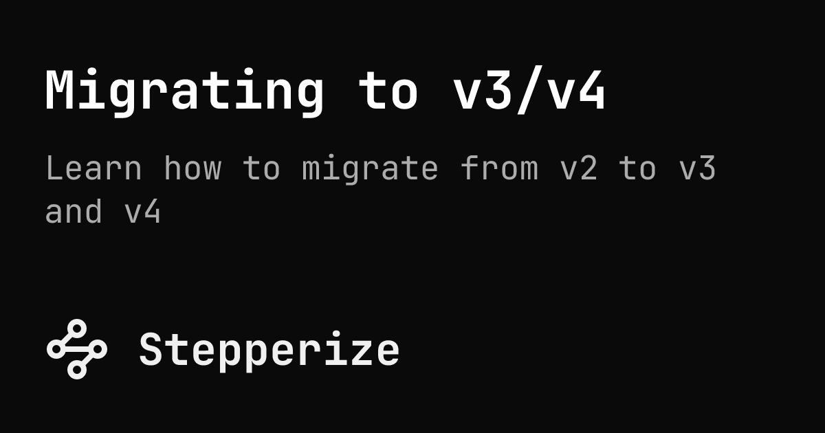 Migrating to v3/v4 | Stepperize
