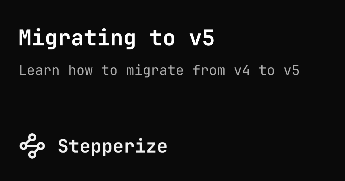 Migrating to v5 | Stepperize