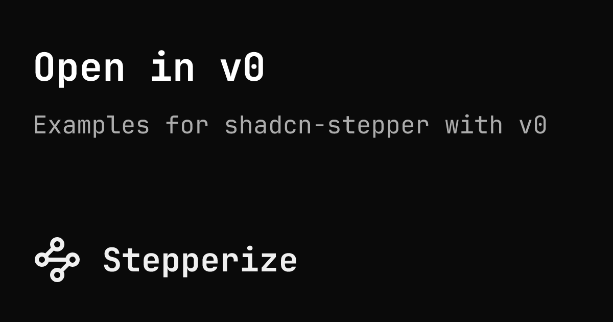 Open in v0 | Stepperize