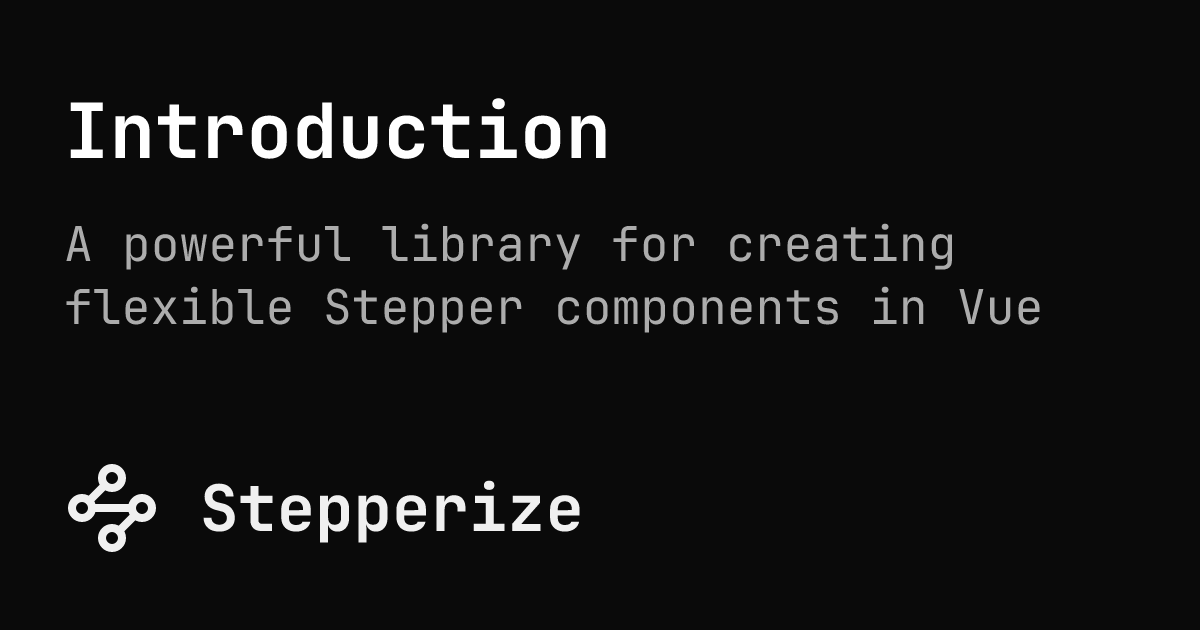 Introduction | Stepperize